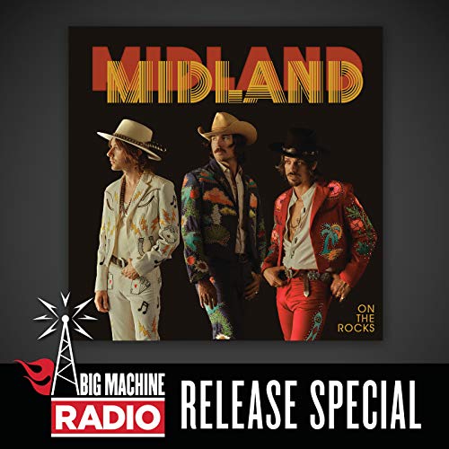 Play On The Rocks (Big Machine Radio Release Special) by Midland on ...