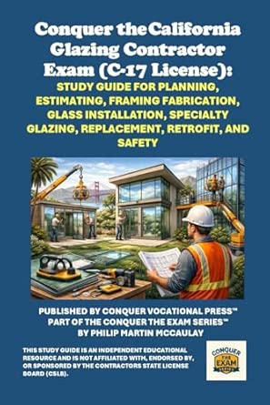 Conquer the California Glazing Contractor Exam (C-17 License): Study ...