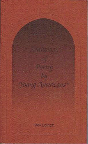 Anthology of Poetry by Young Americans: 1999 Edition, Volume VII ...