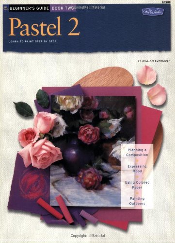 Beginner's Guide: Pastel: Book 2 (How to Draw & Paint/Art Instruction ...