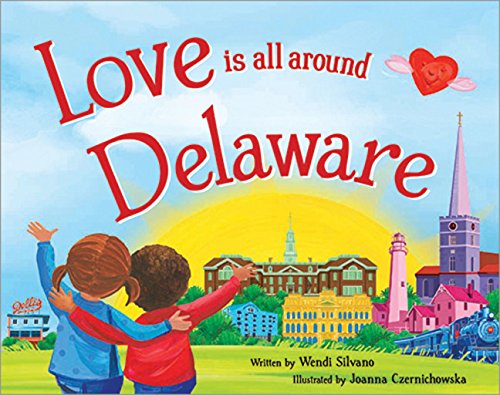 Love Is All Around Delaware: Silvano, Wendi, Czernichowska, Joanna ...