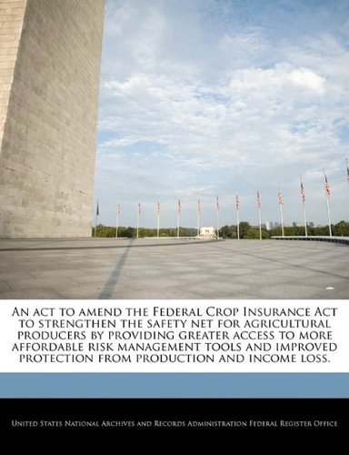 Amazon.co.jp: An ACT to Amend the Federal Crop Insurance ACT to ...