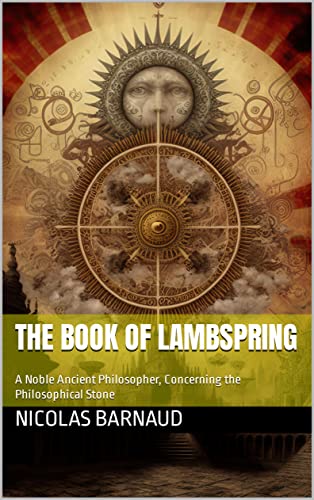The Book Of Lambspring (Illustrated): A Noble Ancient Philosopher ...