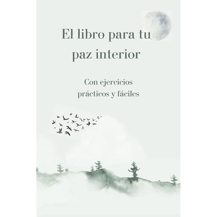 Buy El libro para tu paz interior: Con ejercicios prácticos y fáciles Online at desertcart INDIA