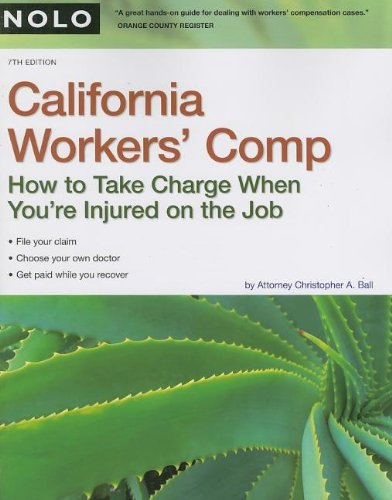 California Workers' Comp: How to Take Charge When You're Injured on the ...