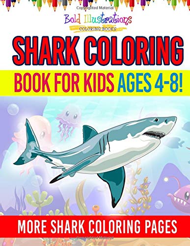 Shark Coloring Book For Kids Ages 4-8! More Shark Coloring Pages ...