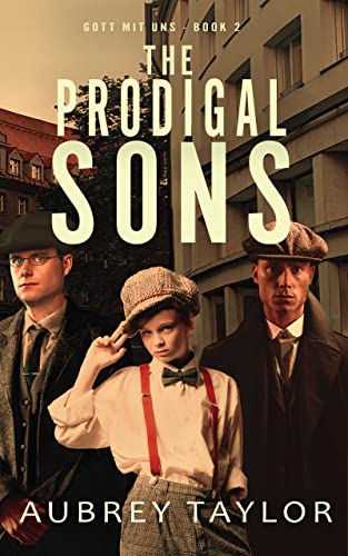 The Prodigal Sons (Gott Mit Uns Book 2) - Kindle edition by Taylor ...