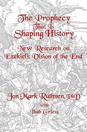 The Prophecy That Is Shaping History: Jon Mark Ruthven PhD ...