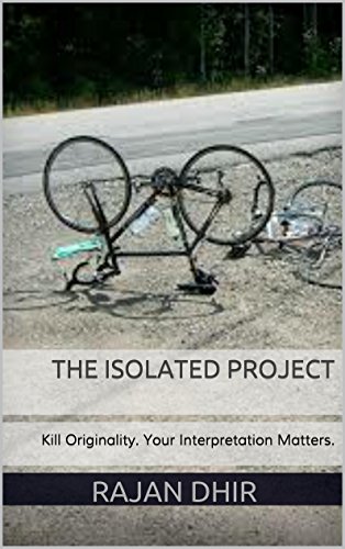 The Isolated Project: Kill Originality. Your Interpretation Matters ...