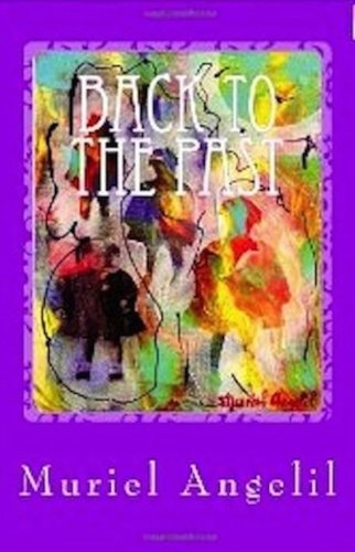 Amazon.com: Back to the Past eBook : Angelil, Muriel: Kindle Store