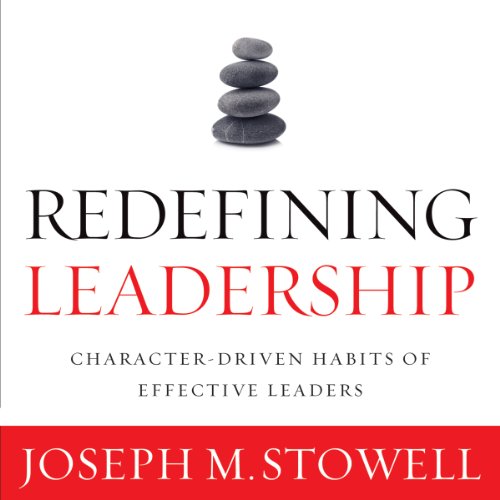 Amazon.com: Redefining Leadership: Character-Driven Habits of Effective ...