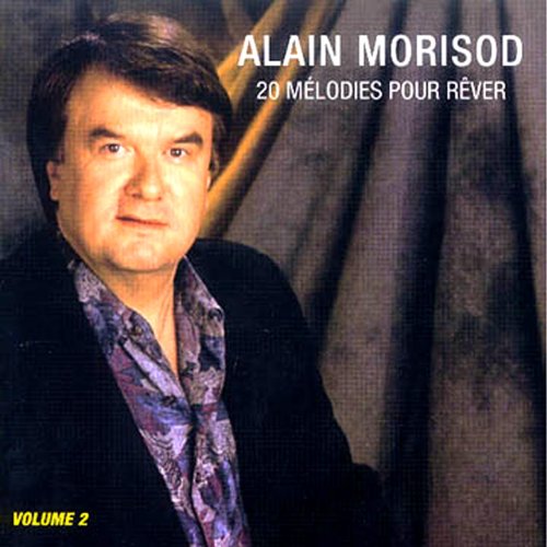Play 20 Melodies pour rever, Volume 2 by Alain Morisod on Amazon Music