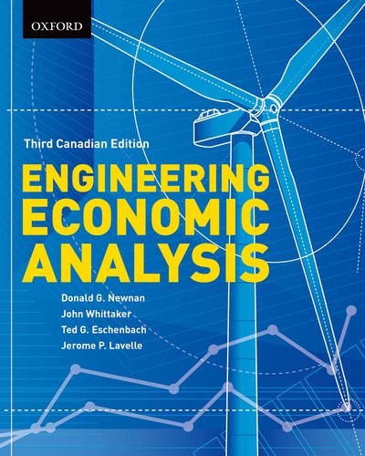 Engineering Economic Analysis: Canadian Edition: Newnan, Donald G., Whittaker, John, Eschenbach ...