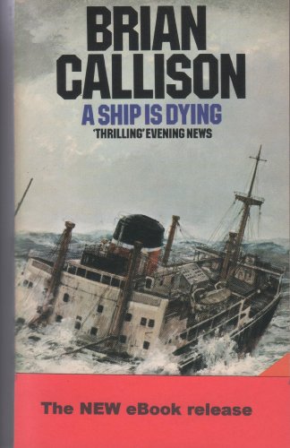 A SHIP IS DYING eBook : Callison, Brian: Amazon.co.uk: Kindle Store