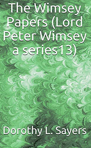 The Wimsey Papers (Lord Peter Wimsey a classic) - Kindle edition by ...