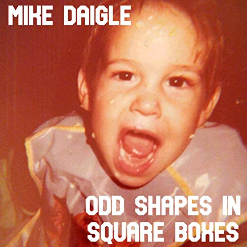 Play Odd Shapes in Square Boxes by Mike Daigle on Amazon Music