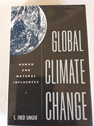 Global climate change: Human and natural influences: Singer, S. Fred ...