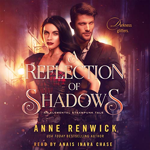 A Reflection of Shadows: An Elemental Steampunk Tale, Book 3 (Audio ...