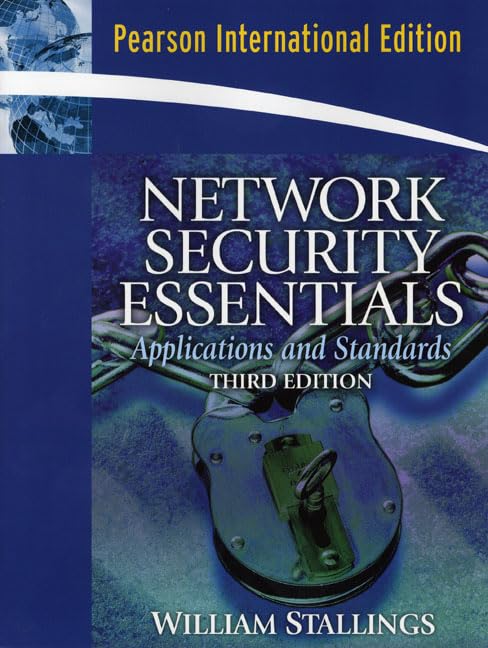 Network Security Essentials: Applications and Standards: International ...