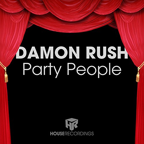 Play Party People by Damon Rush on Amazon Music