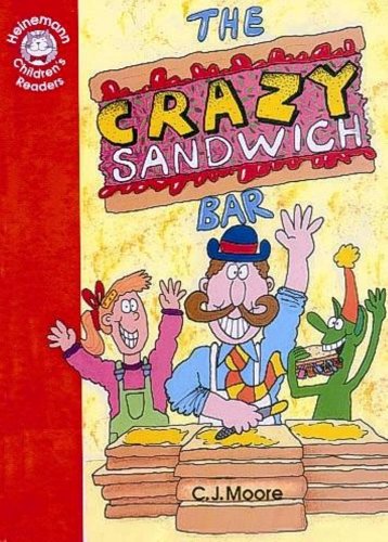The Crazy Sandwich Bar (Heinemann Children's Readers): 9780435286125 ...