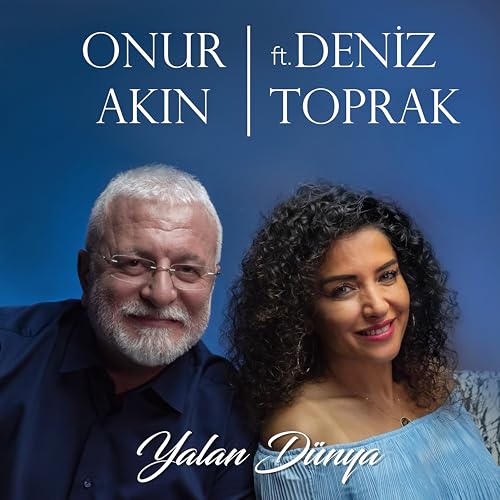 Yalan Dünya de Onur Akin feat. Deniz Toprak en Amazon Music Unlimited