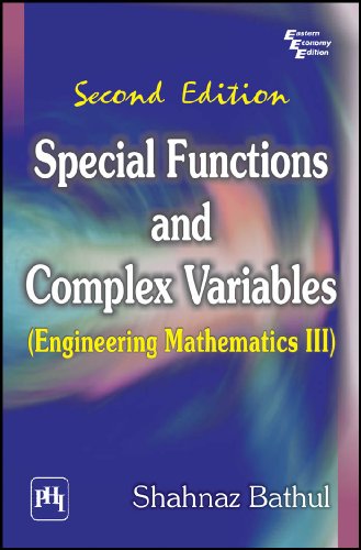 Special Functions and Complex Variables (Engineering Mathematics III), 2nd ed. eBook : BATHUL ...