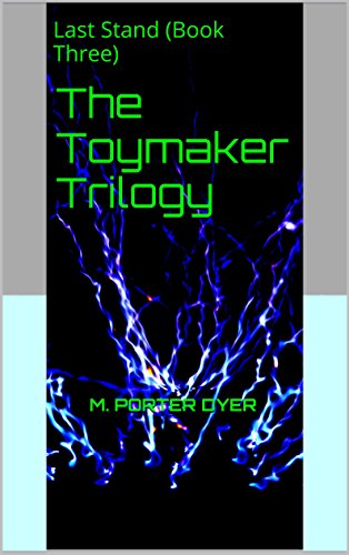 The Toymaker Trilogy: Last Stand (Book Three) - Kindle edition by Dyer ...
