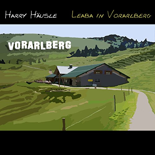 Play Leaba in Vorarlberg by Harry Häusle on Amazon Music