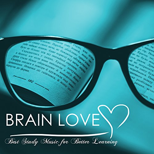 Brain Love - Best Study Music for Better Learning, Beautiful Minds ...
