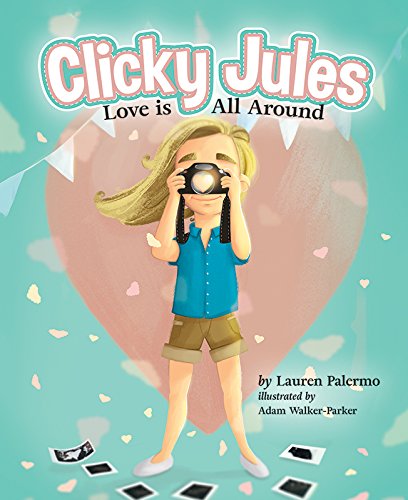 Clicky Jules: Love Is All Around: Lauren Palermo, Adam Walker-Parker ...