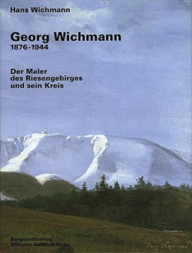 Amazon.com: Georg Wichmann 1876-1944: Der Maler des Riesengebirges und ...