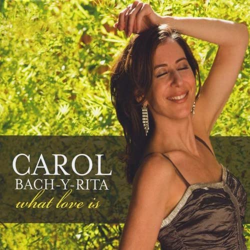 Bach-Y-Rita, Carol - What Love Is - Amazon.com Music