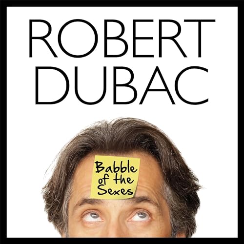 Amazon.com: Babble of the Sexes : Robert Dubac: Digital Music