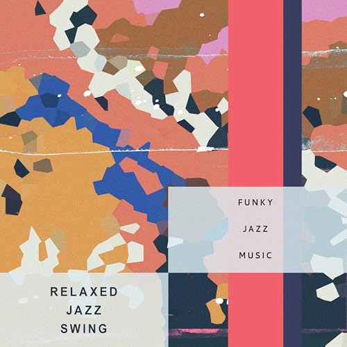 Amazon MusicでFunky Jazz MusicのRelaxed Jazz Swingを再生する