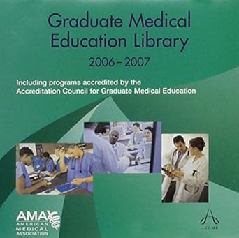 Graduate Medical Education Library 2006-2007: unknown author ...