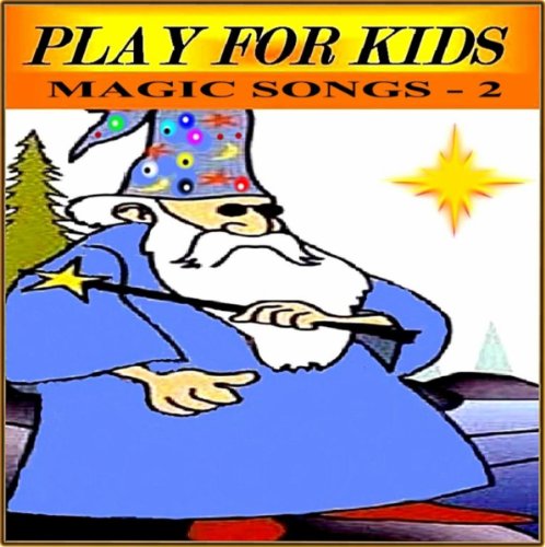 Amazon.com: Magic Songs (Volume 2) : Play For Kids: Digital Music