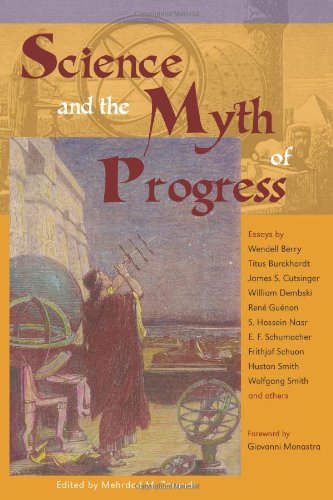 Science and the Myth of Progress (Perennial Philosophy): Merhdad M ...
