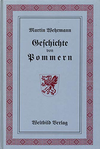 Geschichte von Pommern. [2 Teile in 1 Band. Von Martin Wehrmann ...