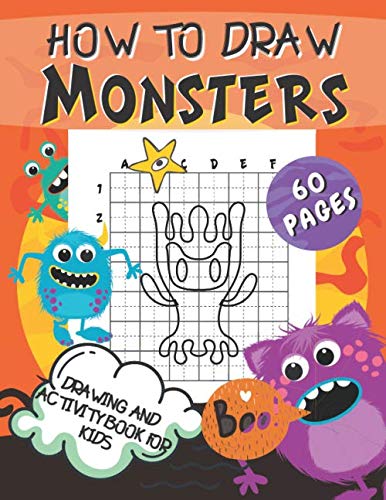 How To Draw Monsters - Drawing and Activity Book For Kids: 60 Pages of ...