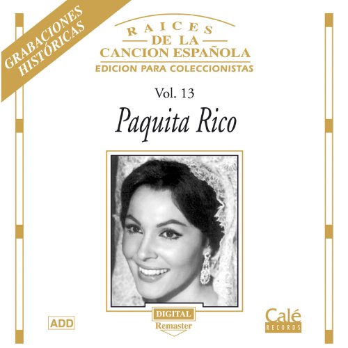Amazon.com: Raices de la Canción Española, Vol. 13 : Paquita Rico ...