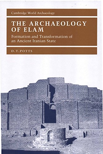 Buy The Archaeology of Elam: Formation and Transformation of an Ancient ...