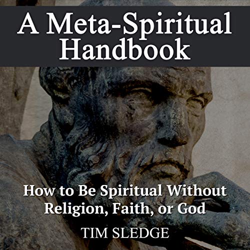 Amazon.com: A Meta-Spiritual Handbook: How to Be Spiritual Without ...