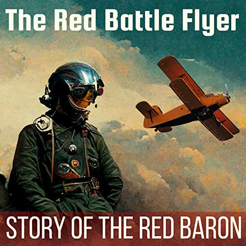 Amazon.com: The Red Battle Flyer - Story of The Red Baron : Manfred von ...