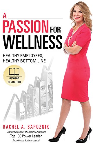 A Passion For Wellness: Healthy Employees, Healthy Bottom Line eBook ...