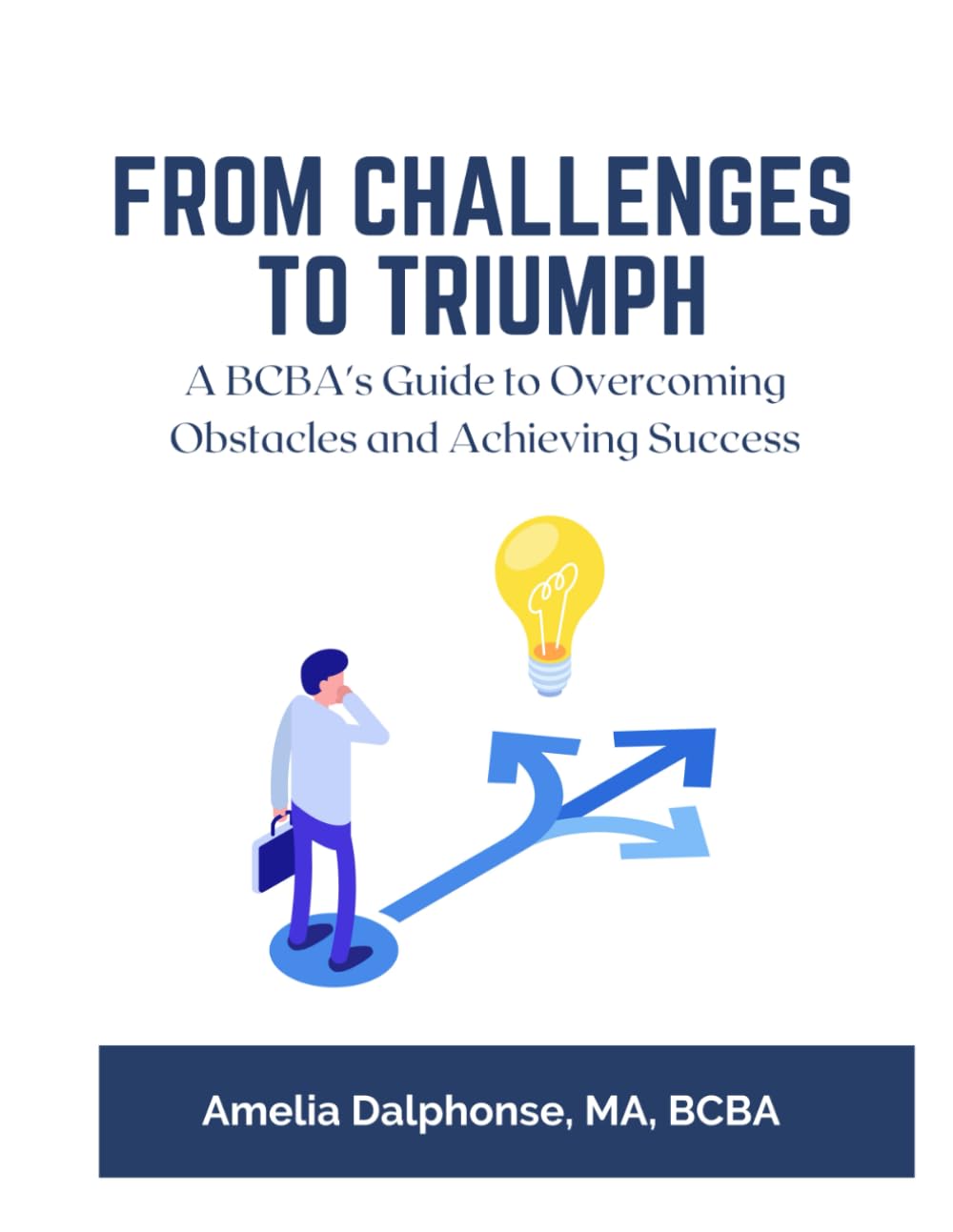 From Challenges to Triumph: A BCBA's Guide to Overcoming Obstacles and ...