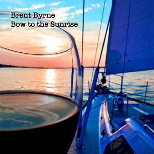 Play Bow to the Sunrise by Brent Byrne on Amazon Music