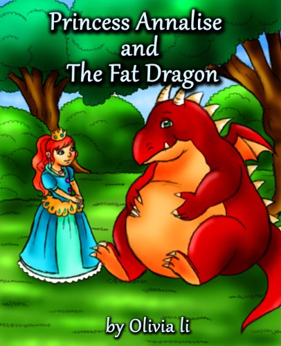 Children's Book: Princess Annalise and The Fat Dragon (A Bedtime Story ...