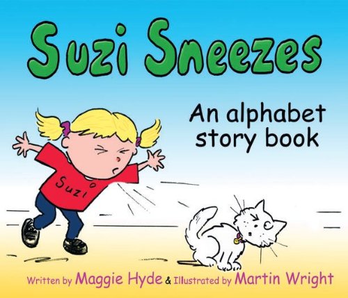 Suzi Sneezes: An Alphabet Story Book: Hyde, Maggie: 9781906459147 ...