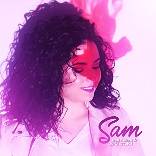 Play Des roses & du chocolat by Sam on Amazon Music
